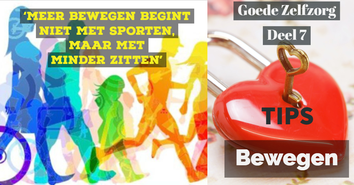 Gezonde Zelfzorg Deel 7 Tips Om Meer Te Gaan Bewegen Sporten B